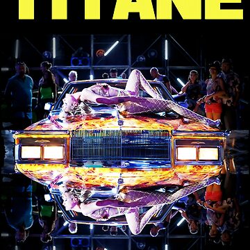 "Titane Horror Poster" Poster for Sale by oilmedicated | Redbubble