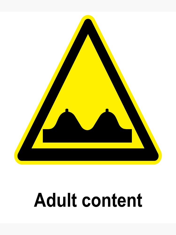 "Funny Adult content warning sign " Poster for Sale by masteriven ...