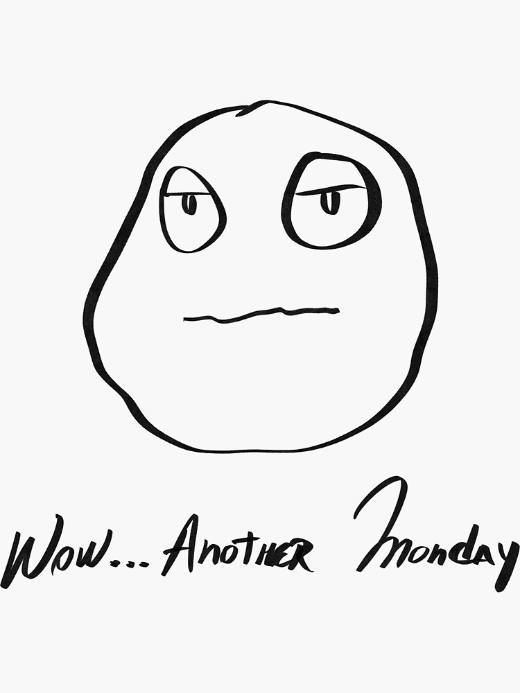 "Another monday" Sticker by Progressivewave | Redbubble