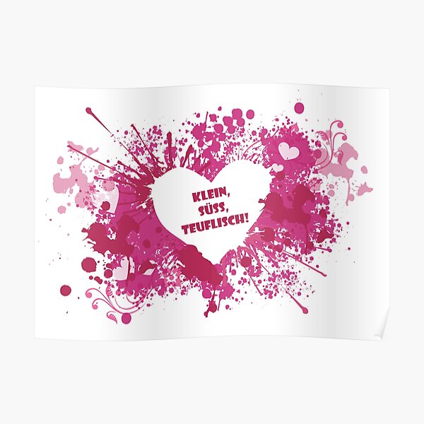 "Heart with a cheeky saying - small, sweet, devilish!" Poster by MIWECO ...
