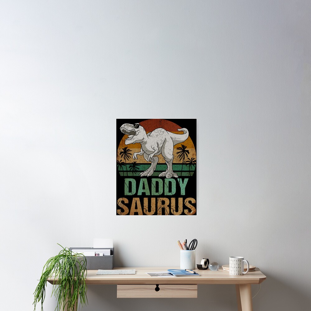 "Daddysaurus T Rex Dinosaur Daddy Saurus Vintage" Poster by ...