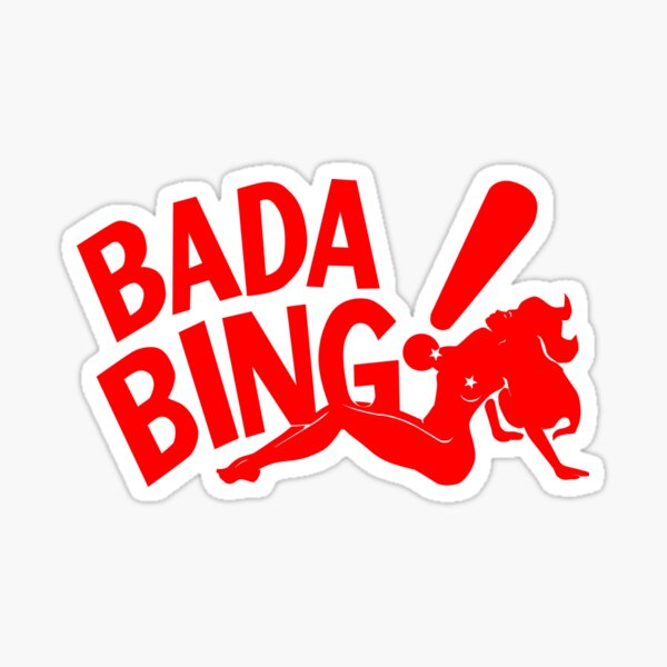 Pegatina «Bada Bing» de drtees | Redbubble