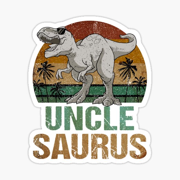 "Unclesaurus T Rex Dinosaur Uncle Saurus Vintage" Sticker by ...