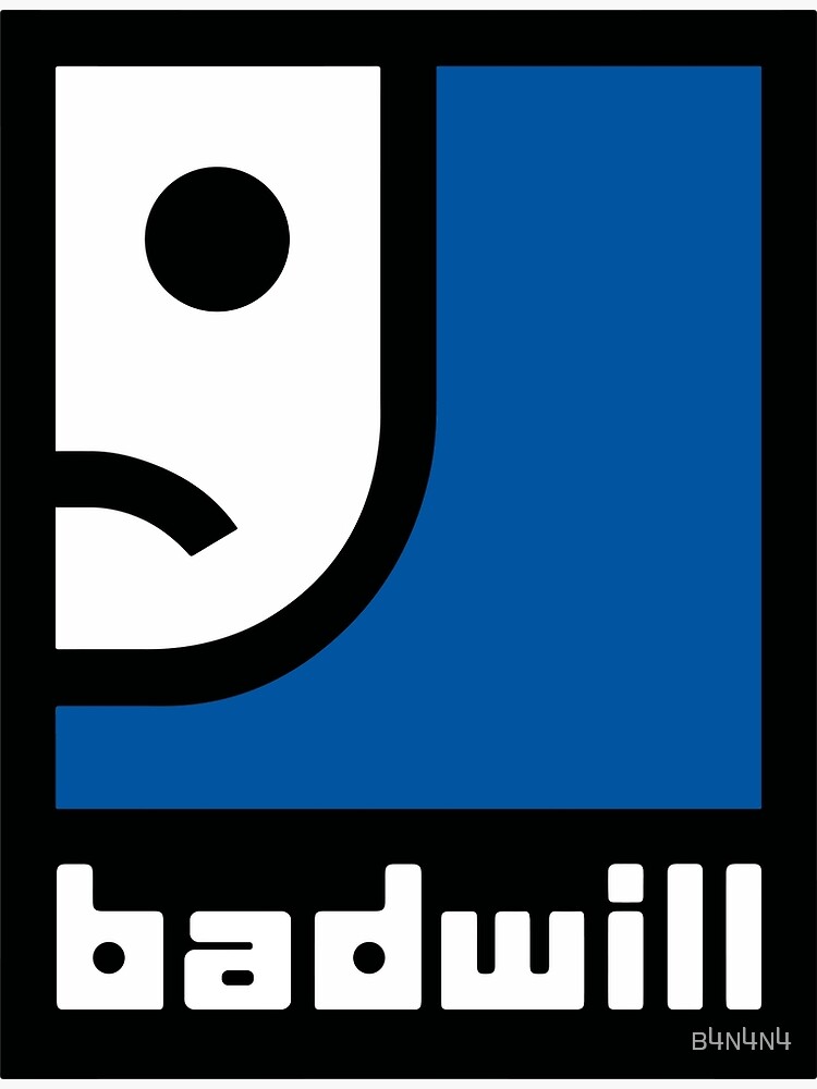 "badwill" Poster for Sale by B4N4N4 | Redbubble
