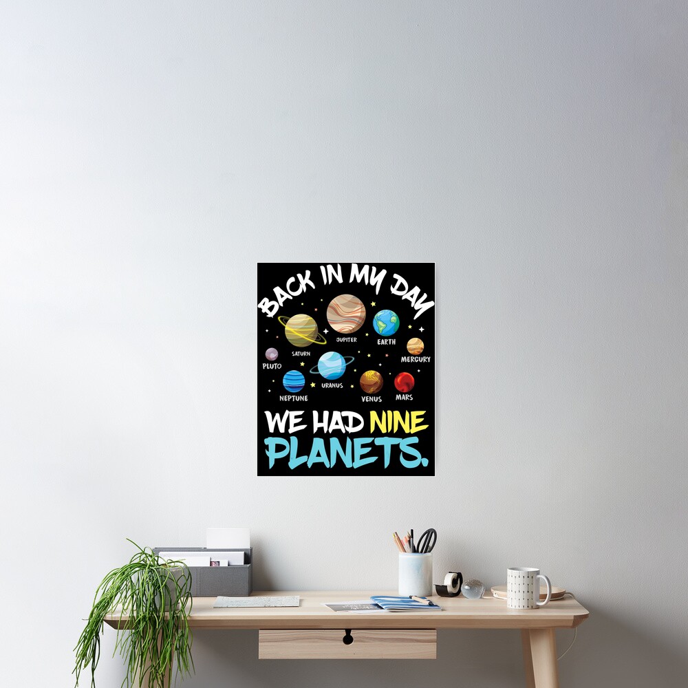 "Back In My Day We Had Nine Planets Solar System Astronomy" Poster for ...
