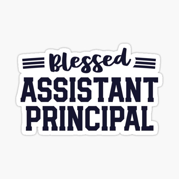 "Blessed Assistant Principal Appreciation Back to School" Sticker for ...