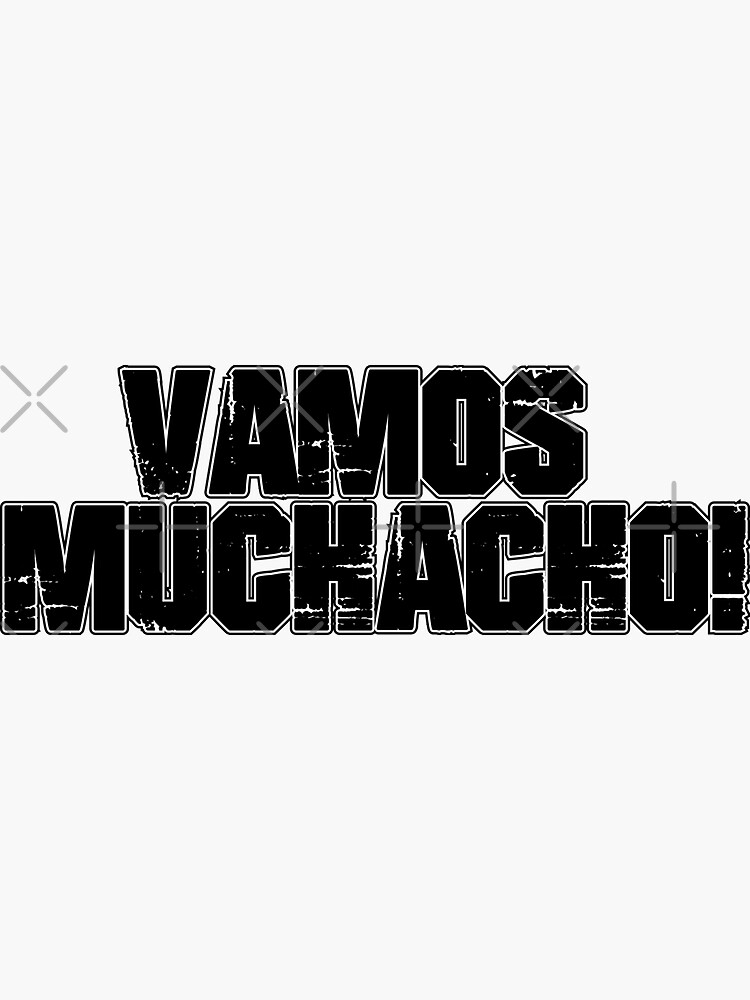 "Vamos Muchacho !" Sticker for Sale by DesignsTenerife | Redbubble