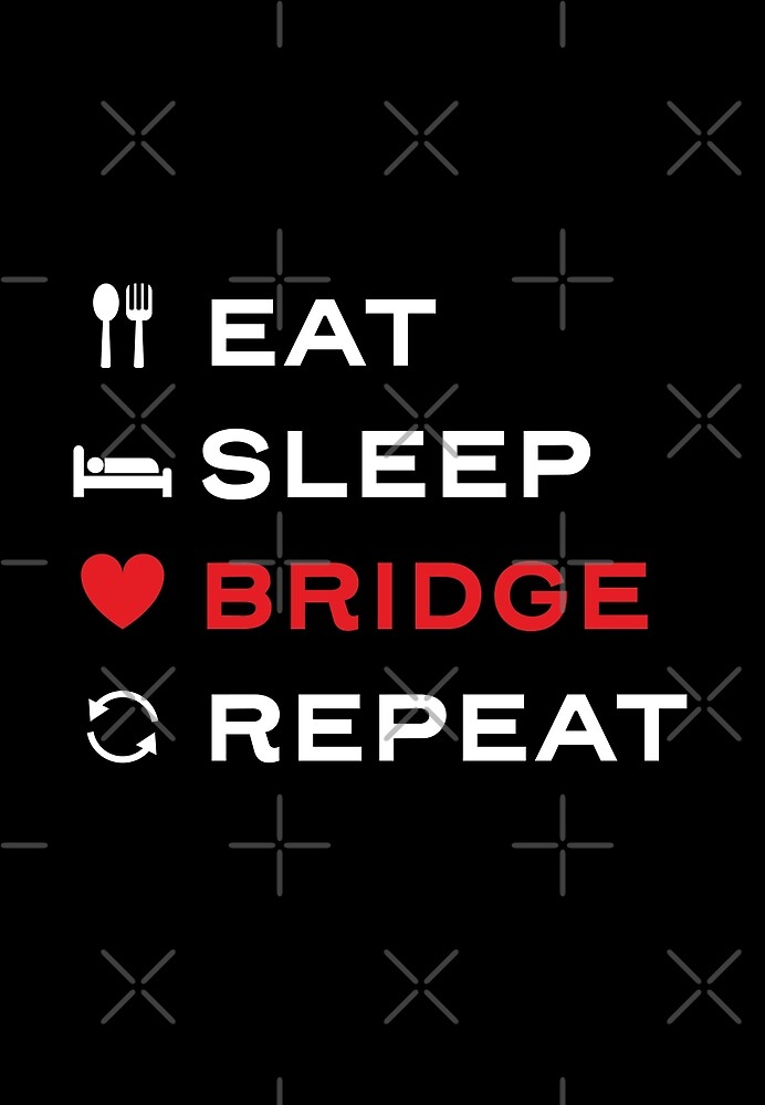 "Eat. Sleep. Bridge. Repeat. For duplicate bridge players" by Peter ...