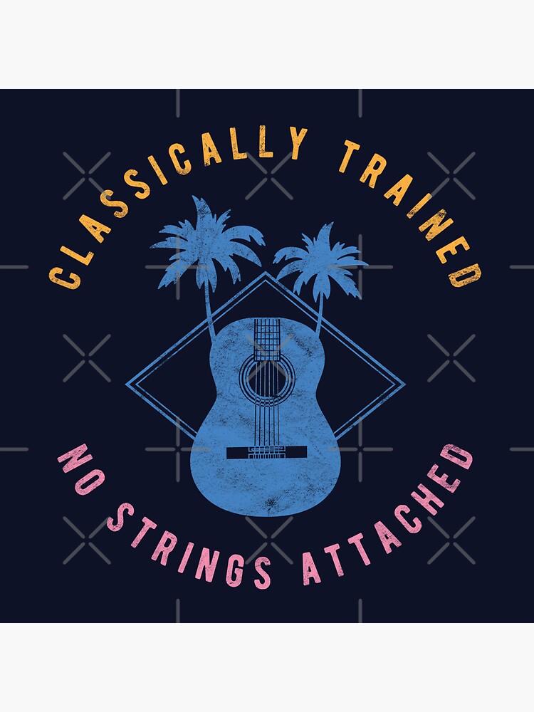 "Classically Trained No Strings Attached" Sticker for Sale by ...