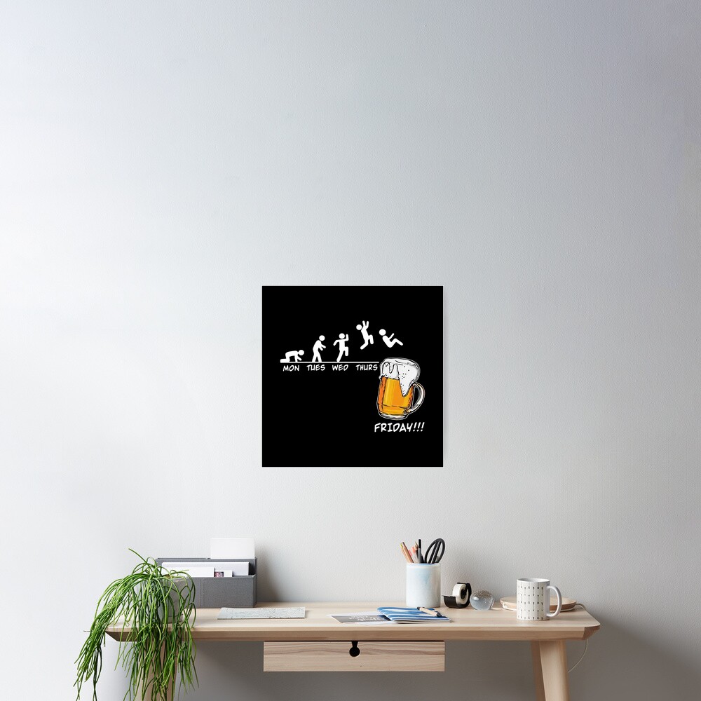 "Beer Friday Weekend Week Beers Fridays Funny Beer Drinker" Poster by ...
