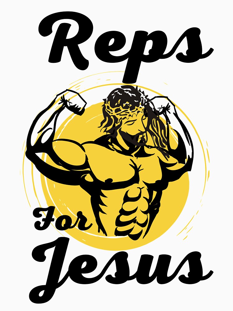 "Reps for Jesus - Gym Workout Bodybuilder" T-shirt for Sale by ...