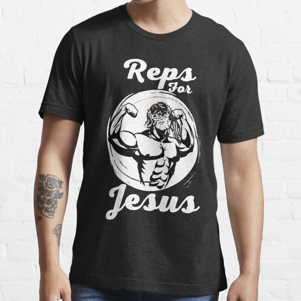 "Reps for Jesus - Gym Workout Bodybuilder" T-shirt for Sale by ...