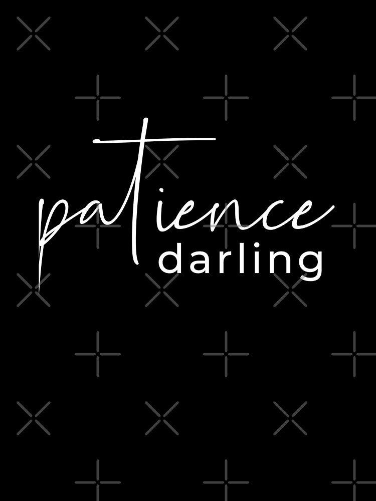 "patience darling - patience aesthetic quotes" Poster by PunCave ...