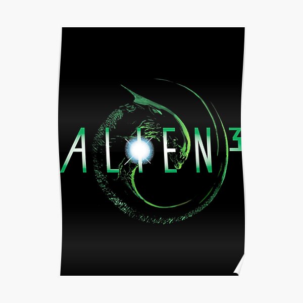 "Alien 3 " Poster by Donnasandr | Redbubble