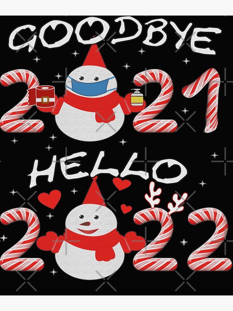 "Goodbye 2021 Hello 2022 Happy new year 2022 " Poster for Sale by ...