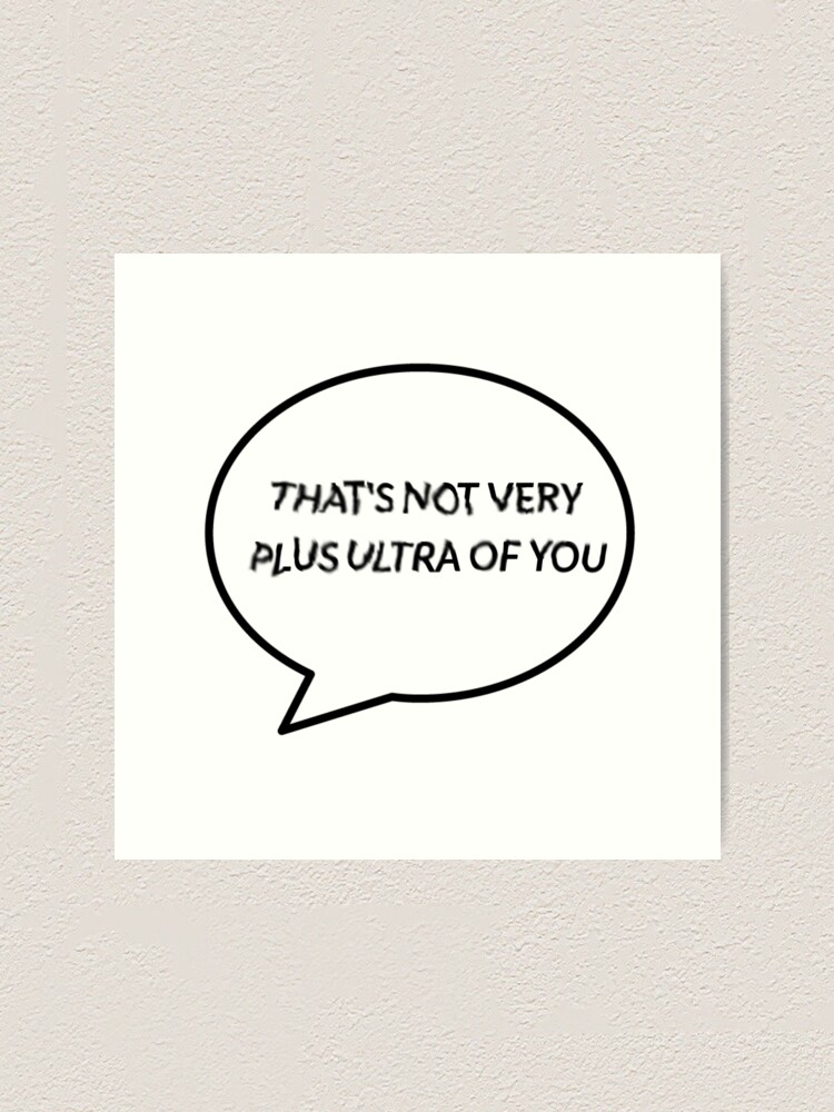 "that's not very plus ultra of you Sticker" Art Print for Sale by ...