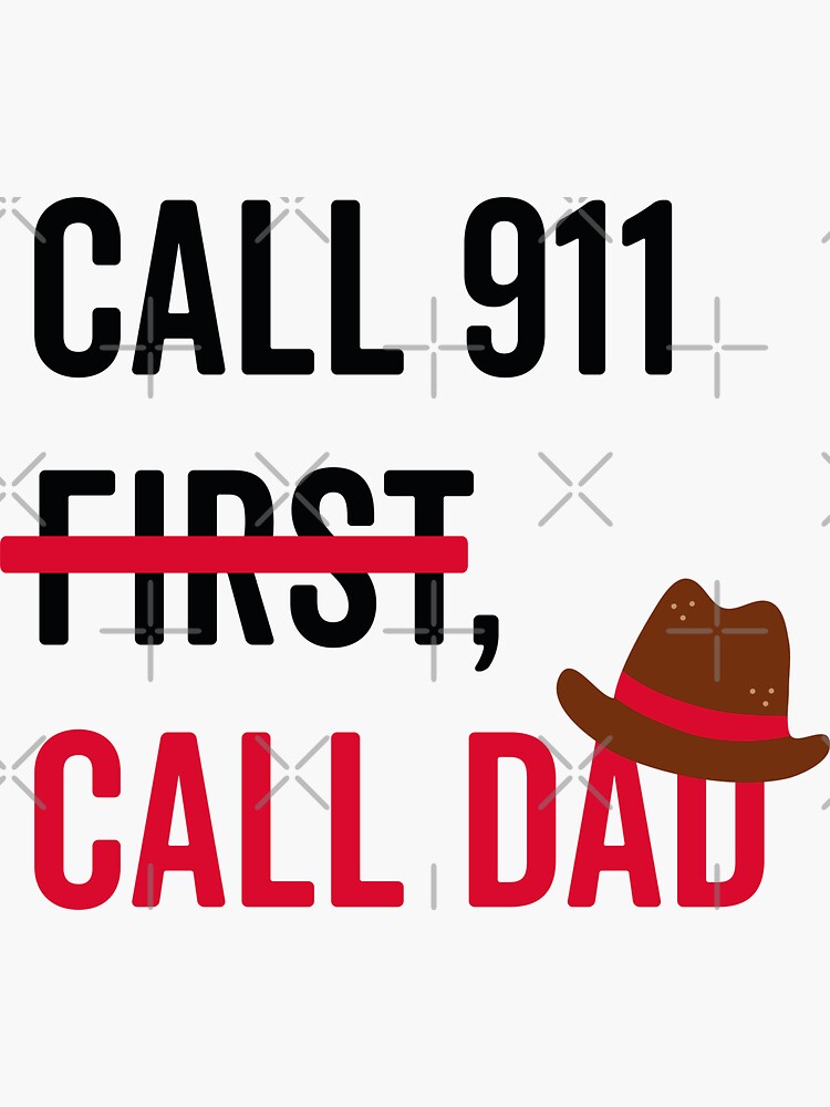 "Call 911 First Call Dad / Father's Day Quotes /Father's Day Gifts 2022 ...
