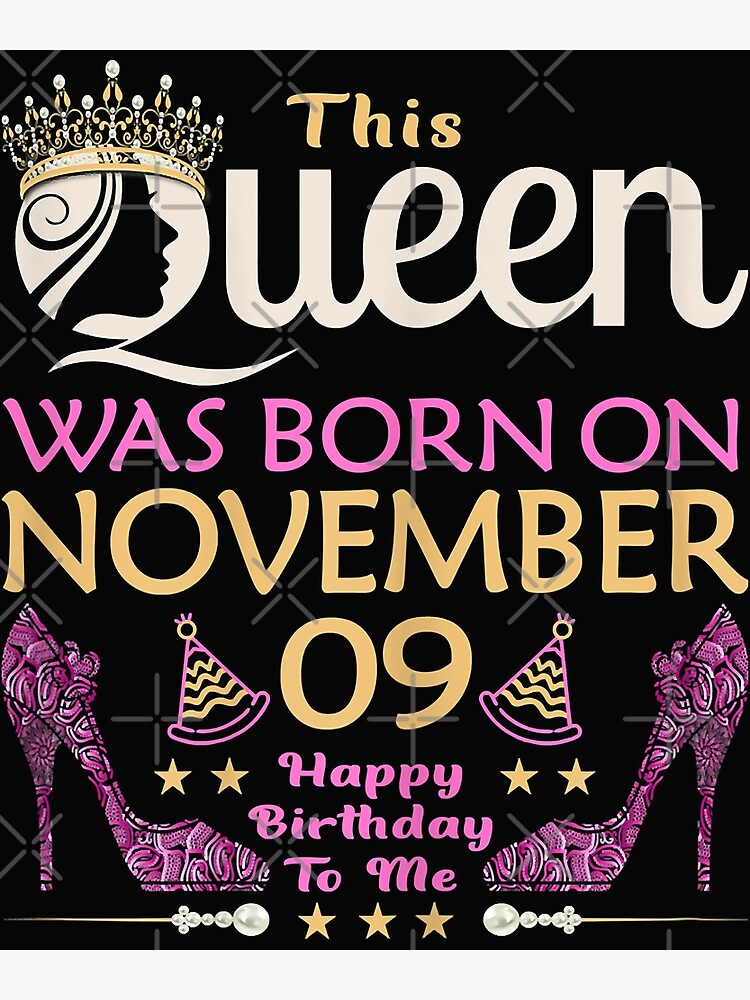 Poster « Womens This QUEEN Was Born On November 9 - Queens Happy ...