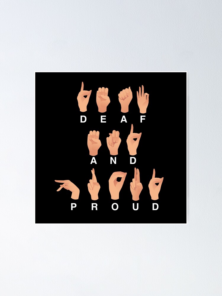 "Deaf And Proud Trending Gift With Sign Language" Poster for Sale by ...