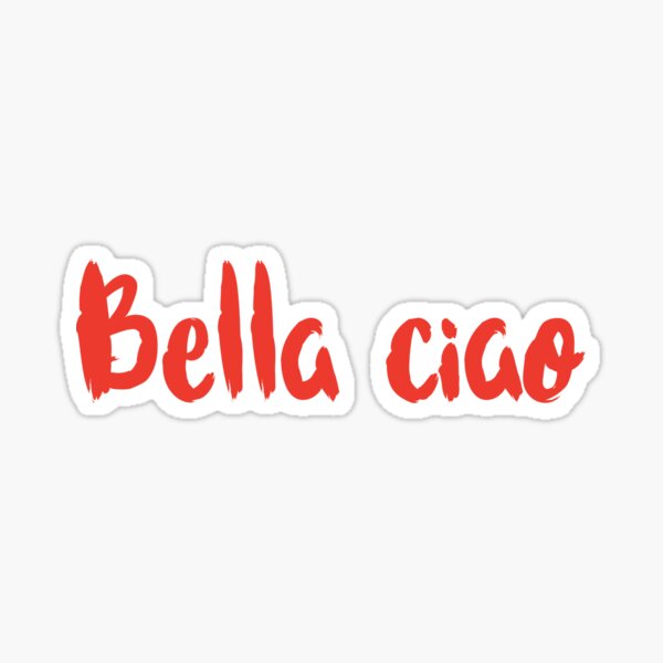 "Bella ciao" Sticker for Sale by hedgehog633 | Redbubble