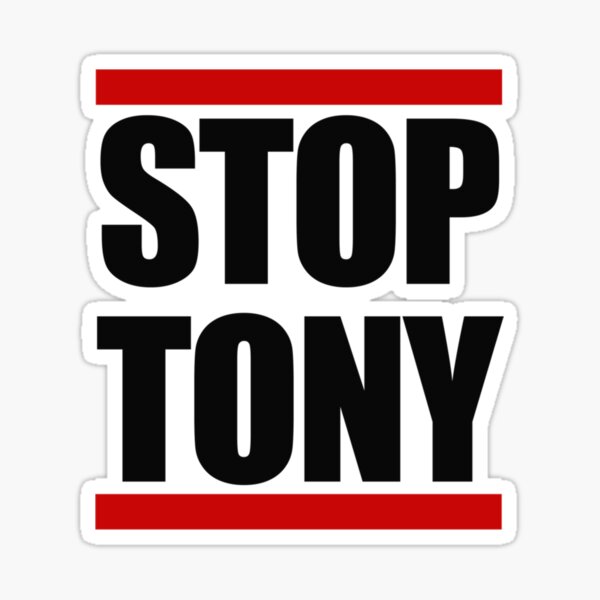 "STOP TONY " Sticker for Sale by MetkaDesignco | Redbubble