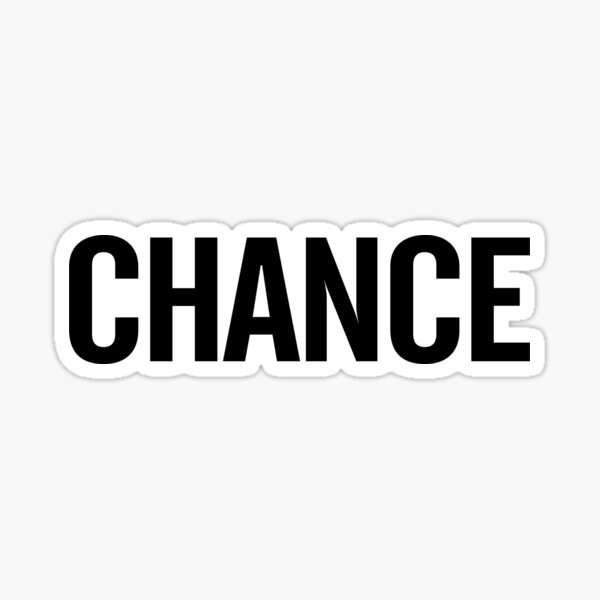 "Chance" Sticker for Sale by nickwoods | Redbubble