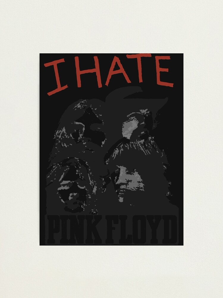 I Hate Pink Floyd As Worn By Sex Pistols Photographic Print By Annifol Redbubble