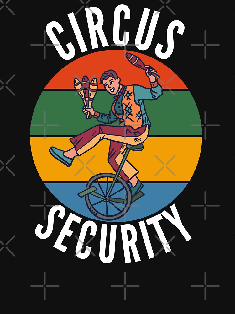 "Circus Security Circus Party Carnival" T-shirt for Sale by ...