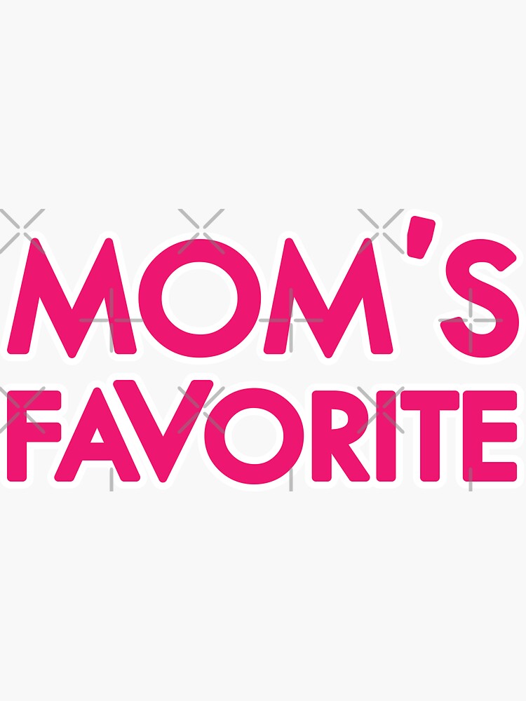 "Mom's favorite" Sticker by 2929shop | Redbubble