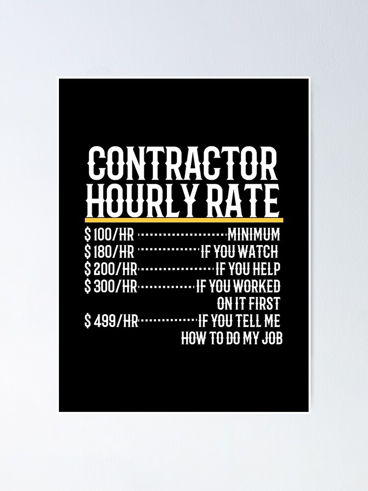 "Contractor Hourly Rate" Poster for Sale by TeesYouWant | Redbubble