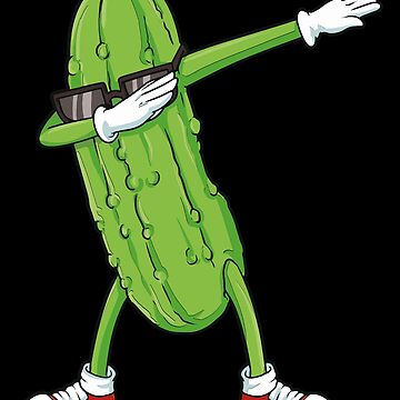 "Dabbing pickle, pickle lover, I love pickles, Pickles, dab, pickle ...
