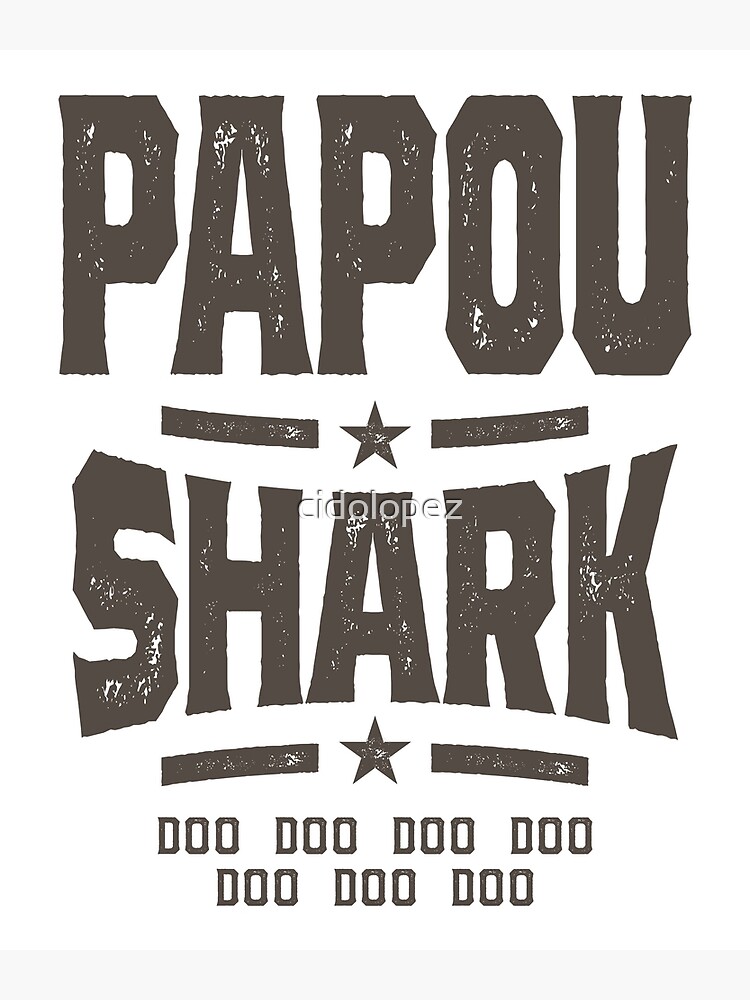 "Mens Papou Shark Tee Funny Birthday Gifts" Poster by cidolopez | Redbubble