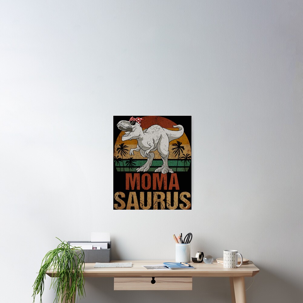 "Momasaurus T Rex Dinosaur Moma Saurus Vintage" Poster for Sale by ...