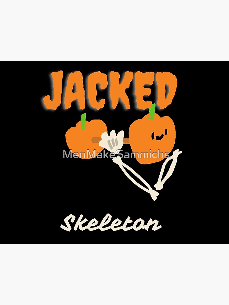 "Jacked Skeleton" Poster for Sale by MenMakeSammichs | Redbubble