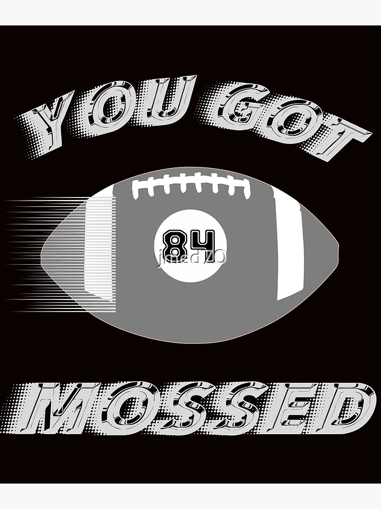 "YOU GOT MOSSED Football Sports" Poster for Sale by jmed70 | Redbubble