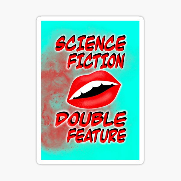"SCIENCE FICTION, DOUBLE FEATURE" Sticker for Sale by Sassy-Makes-Art ...