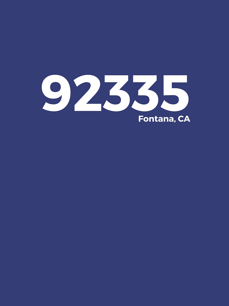 "Fontana, California Zip Code 92335" T-shirt by AlwaysAwesome | Redbubble