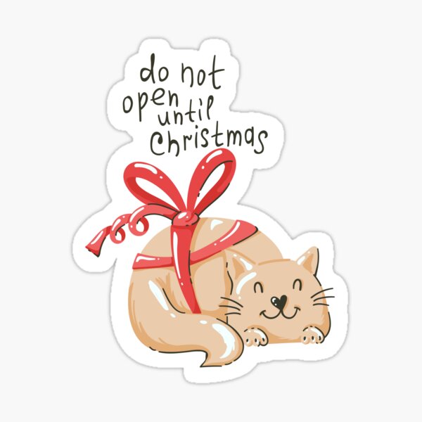 "Do Not Open Until Christmas - Do Not Open before Christmas" Sticker ...