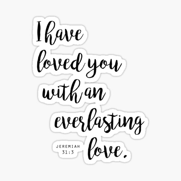 Everlasting Love Memes I Have Loved You SermonQuotes