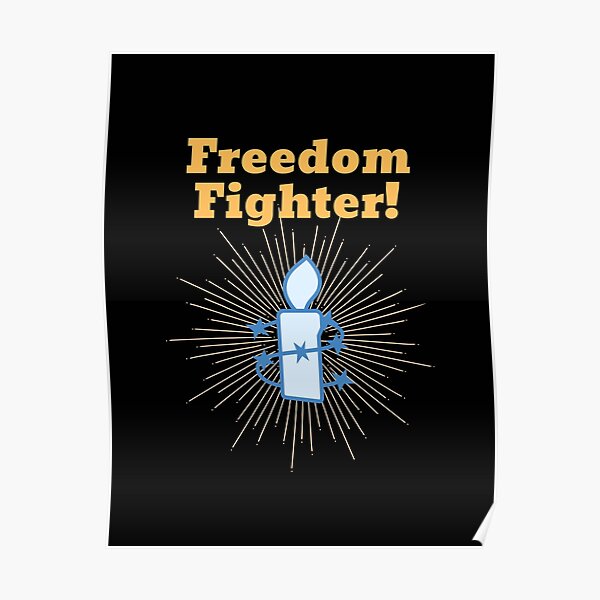 "freedom fighter!" Poster by sapj27 | Redbubble