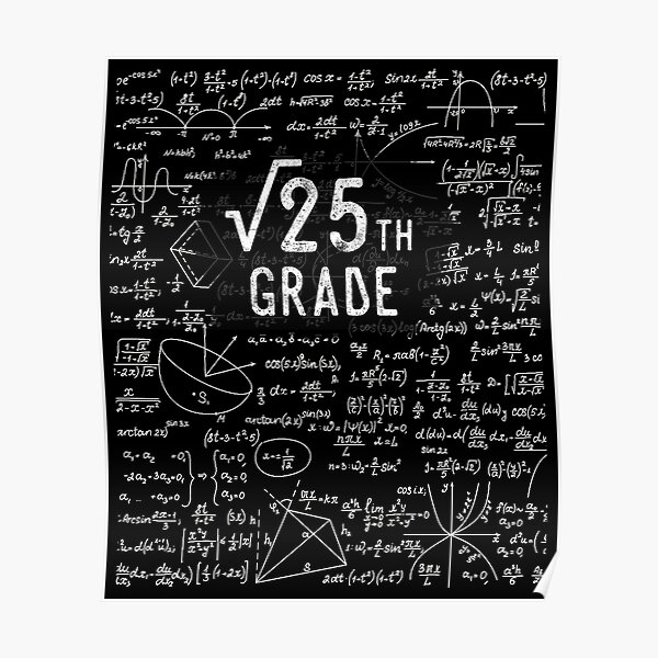 "5th Grade Math Student Square Root of 25 " Poster by TranscendFlow ...