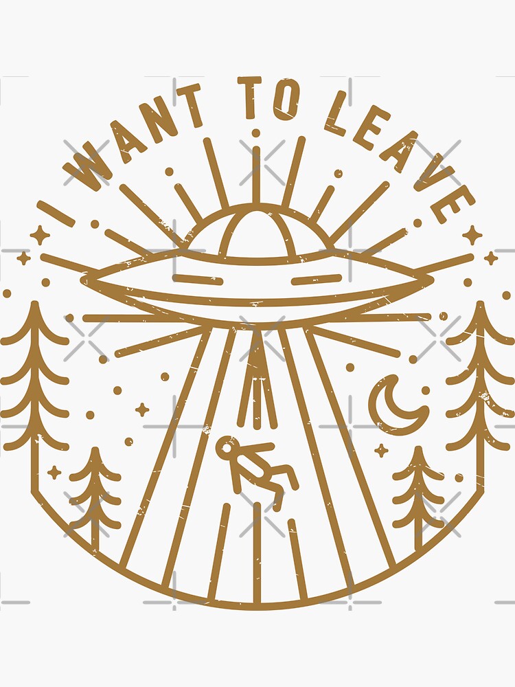"I Want To Leave" Sticker for Sale by rfad | Redbubble