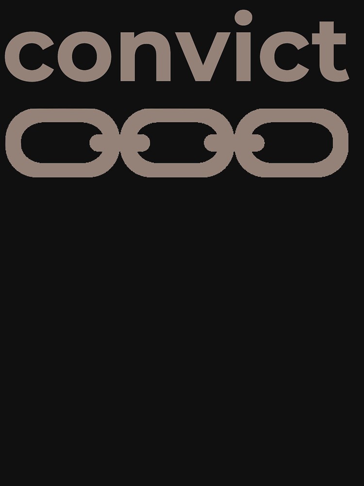 "Convict logo" T-shirt for Sale by elletidesign | Redbubble | convict t ...
