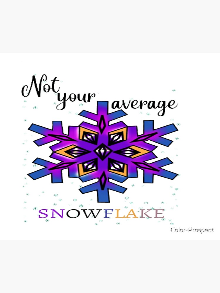 "Not you average snowflake graphic" Poster for Sale by Color-Prospect ...