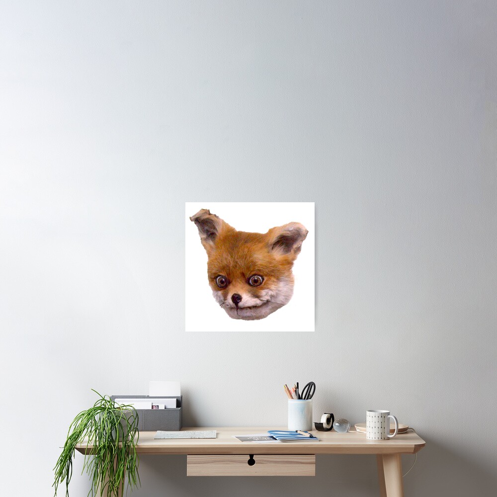 "ORIGINAL STONED TAXIDERMY FOX MEME " Poster by Adelemorse | Redbubble