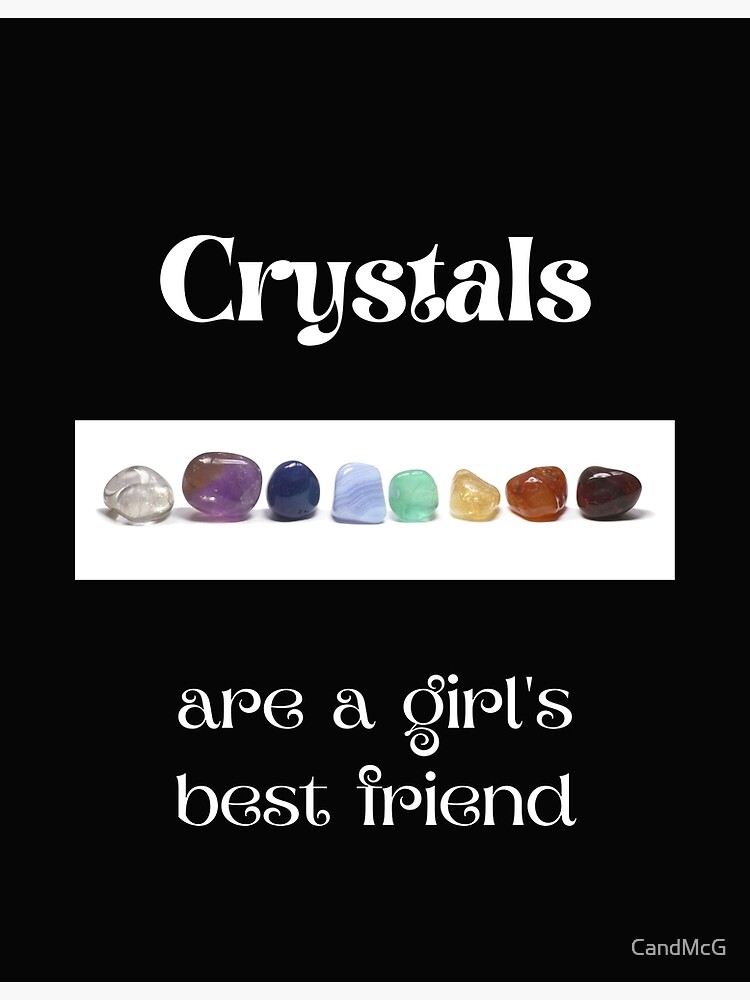 "Crystals are a girl's best friend" Poster for Sale by CandMcG | Redbubble