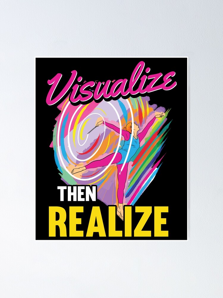 "Visualize than Realize Gymnastics Sport Acrobatic Gymnast " Poster by ...