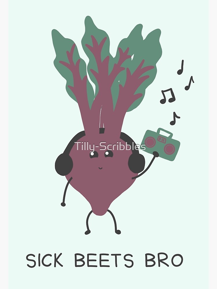 "Sick Beets Bro" Framed Art Print by Tilly-Scribbles | Redbubble