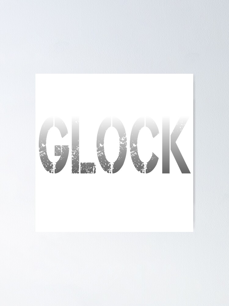 "glock" Poster by hotifroti | Redbubble