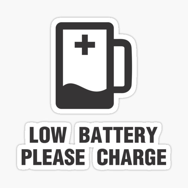 "Low battery, please charge" Sticker for Sale by AlbDesign | Redbubble